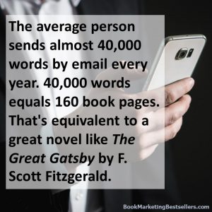 Stop Email, Write a Book! – Book Marketing Bestsellers